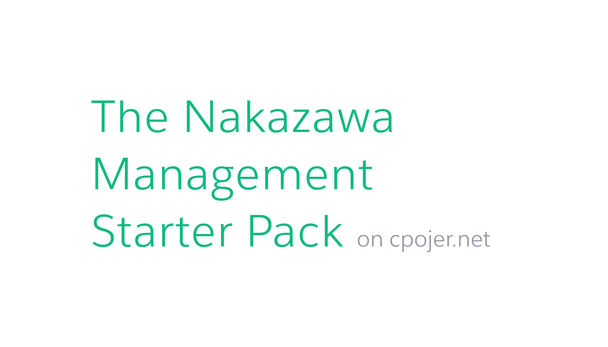 The Nakazawa Management Starter Pack | Christoph Nakazawa The Nakazawa Management Starter Pack | Christoph Nakazawa